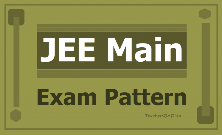 JEE Main Exam Pattern 2025 for Joint Entrance Examination & check details