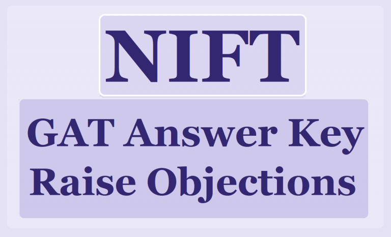 NIFT GAT Answer Key 2025, Raise Objections on NIFT Entrance Exam website