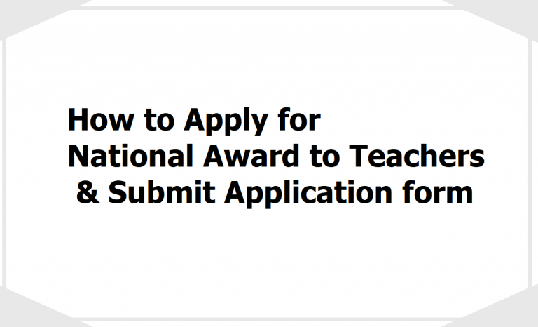National Awards to Teachers Online Application 2024, How to submit at ...