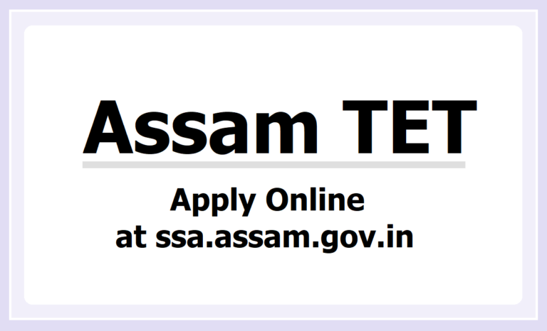 Assam TET 2025, Apply Online at ssa.assam.gov.in [Assam PG TET/ Assam ...