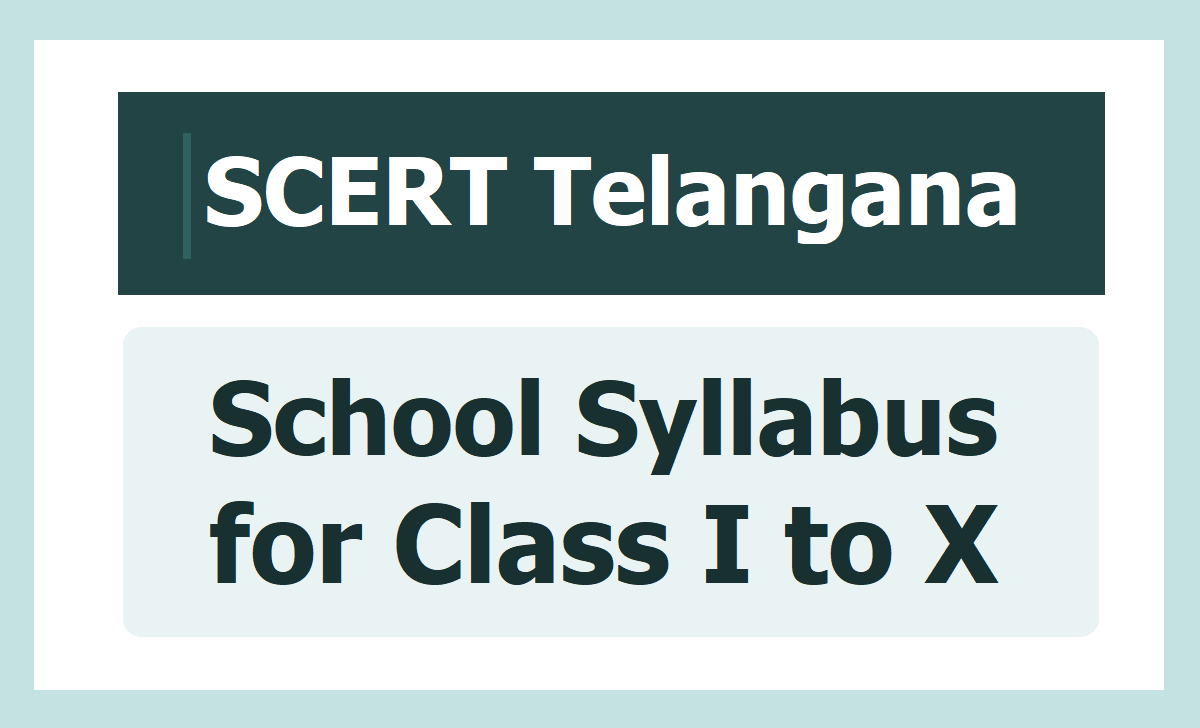 SCERT Telangana New School Syllabus For Class I To X And Activity