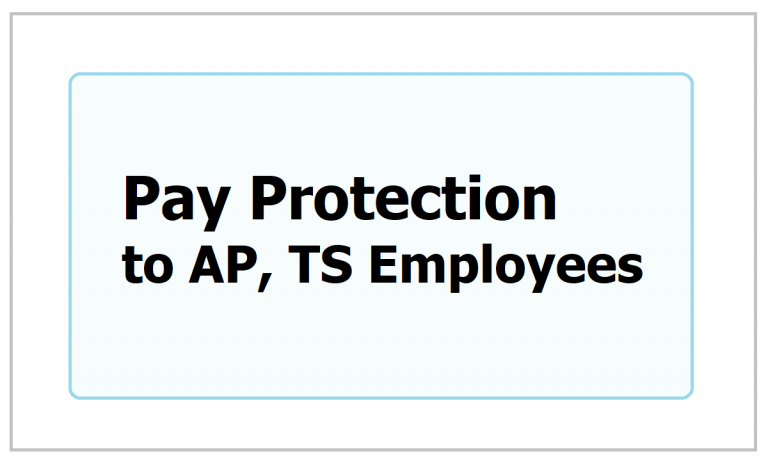 Pay Protection to AP & TS Employees Appointed Through APPSC/DSC