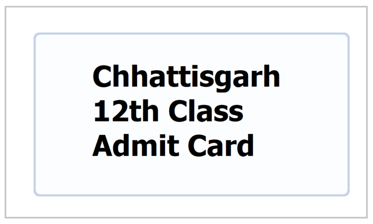 Chhattisgarh 12th Class Admit Card 2025, Download from CGBSE website ...