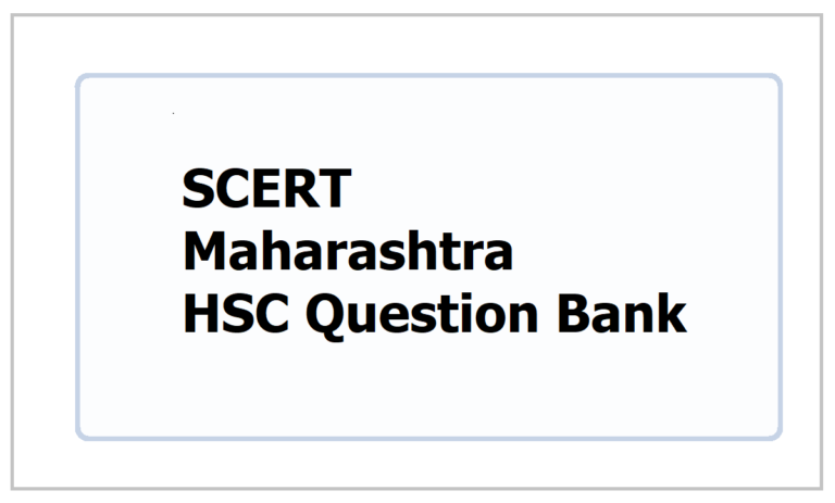 SCERT Maharashtra HSC Question Bank 2025 for Class 12 Board Exams from here