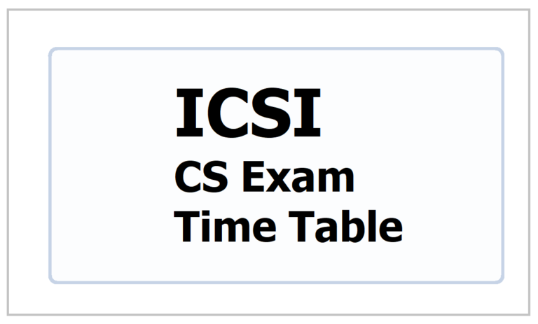 ICSI CS Exam Time Table 2024 for Company Secretaries Examinations