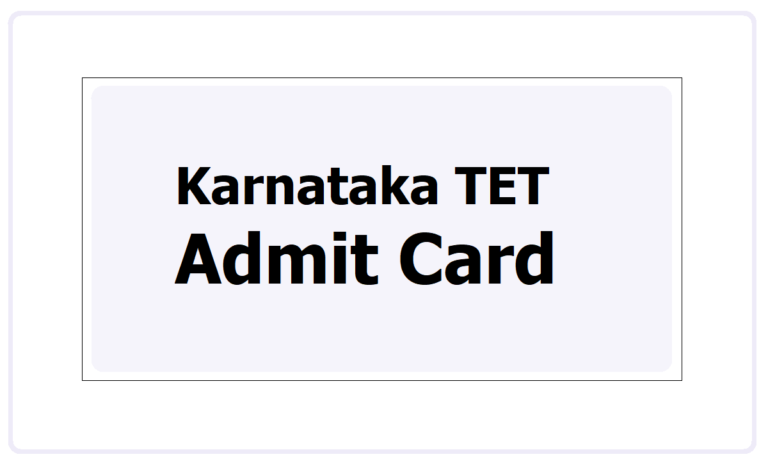 KARTET Admit Card 2025 Download at schooleducation.kar.nic.in, Karnataka TET
