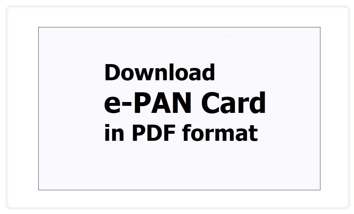 PAN Card Download From E PAN Card Website Pan utiitsl PAN Card Download From E PAN Card Website Pan utiitsl