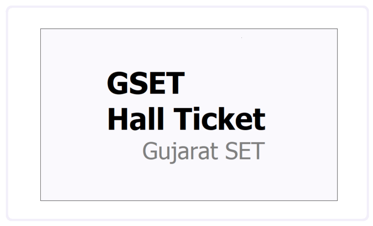 GSET Hall Ticket 2025 download for Gujarat State Eligibility Test from ...