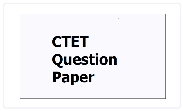 CTET Question Paper 2025 with Responses download from ctet.nic.in
