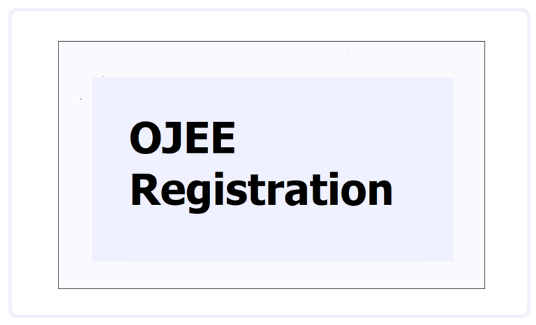 OJEE Registration 2025, Apply ojee.nic.in for Odisha JEE