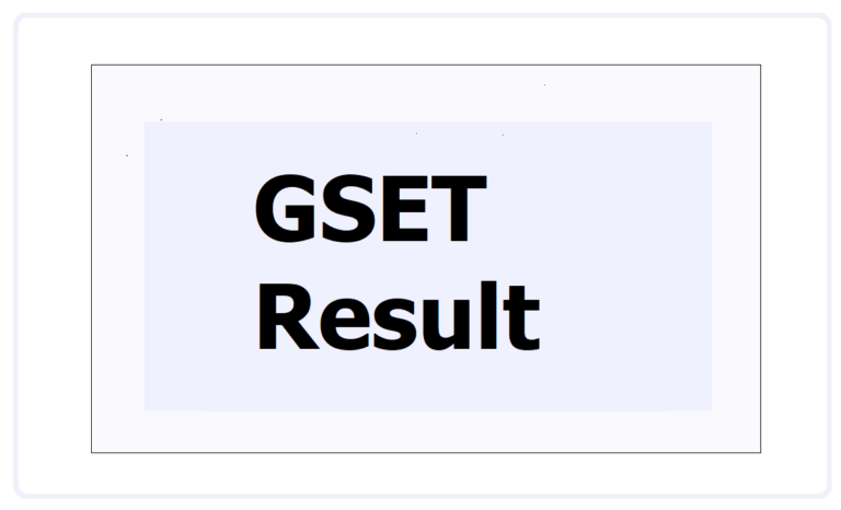 GSET Result 2025, How to check Gujarat SET result at gujaratset.in