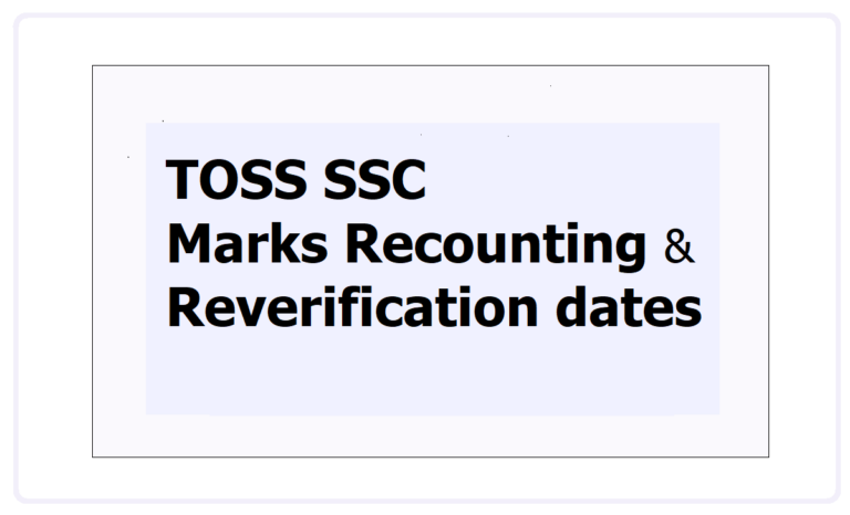 TOSS SSC Marks Recounting 2025, Reverification dates